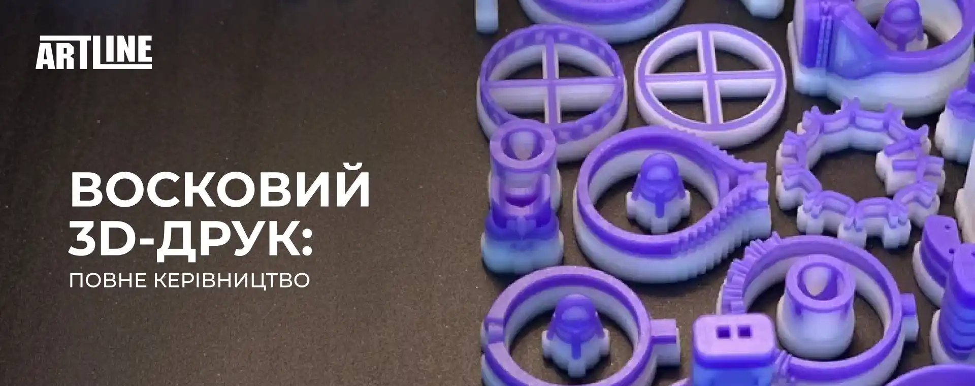 Восковий 3D-друк: повний посібник ? Блог Artline.ua